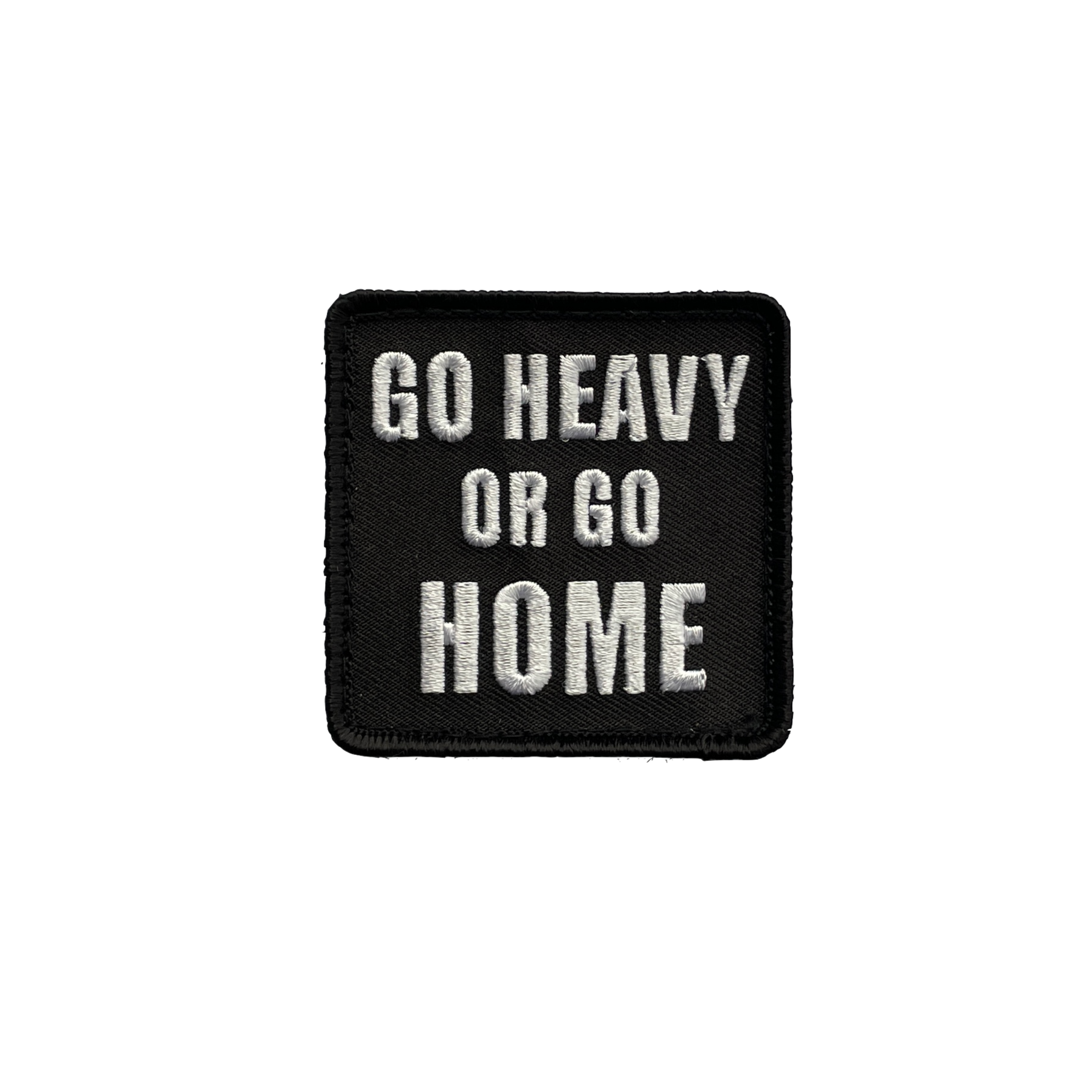 Go Heavy or Go Home Patch – THE WOD GUYS